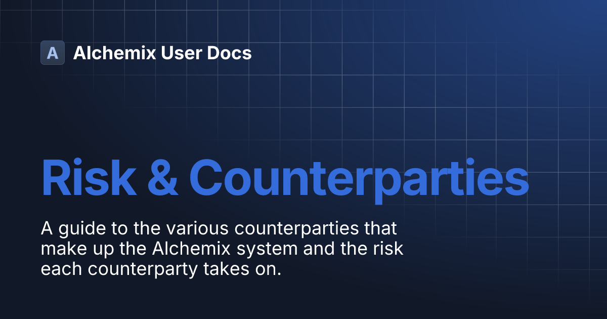 Risk & Counterparties | Alchemix User Docs